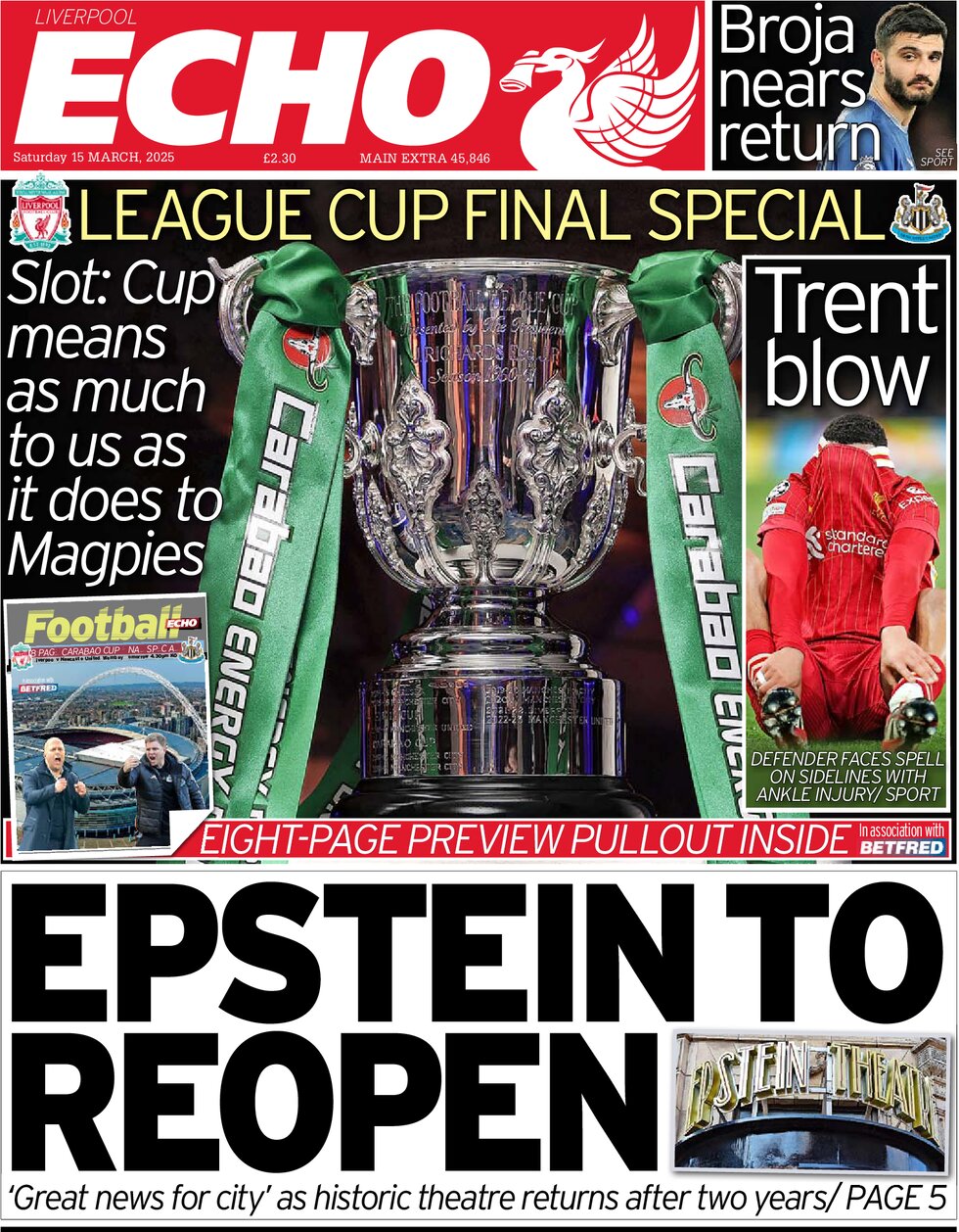 Liverpool Echo - Today's Front Page, 15/03/2025